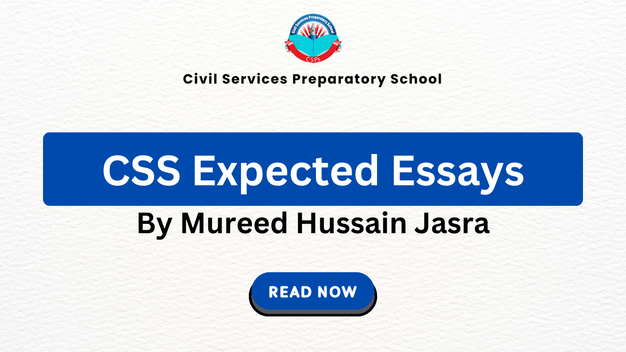CSS Expected Essays by Mureed Mureed Hussain Jasra – cspsacademy.com